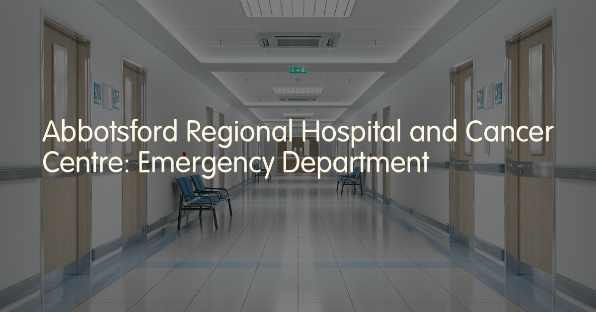 Abbotsford Regional Hospital and Cancer Centre: Emergency Department ...