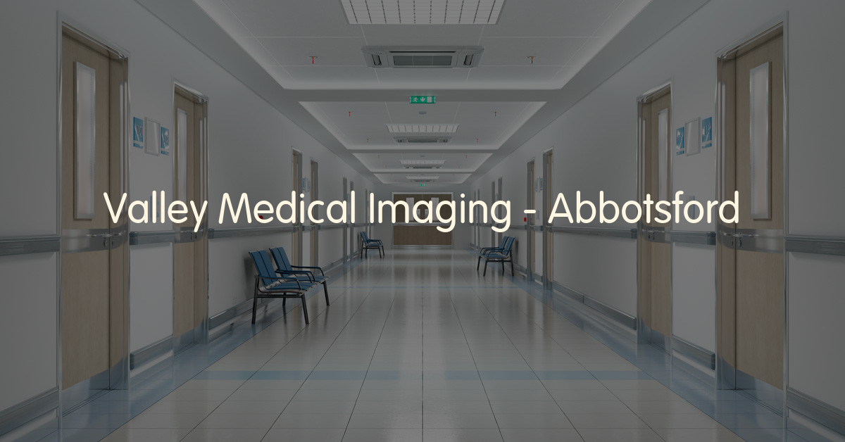 Valley Medical Imaging - Abbotsford, Abbotsford, British Columbia